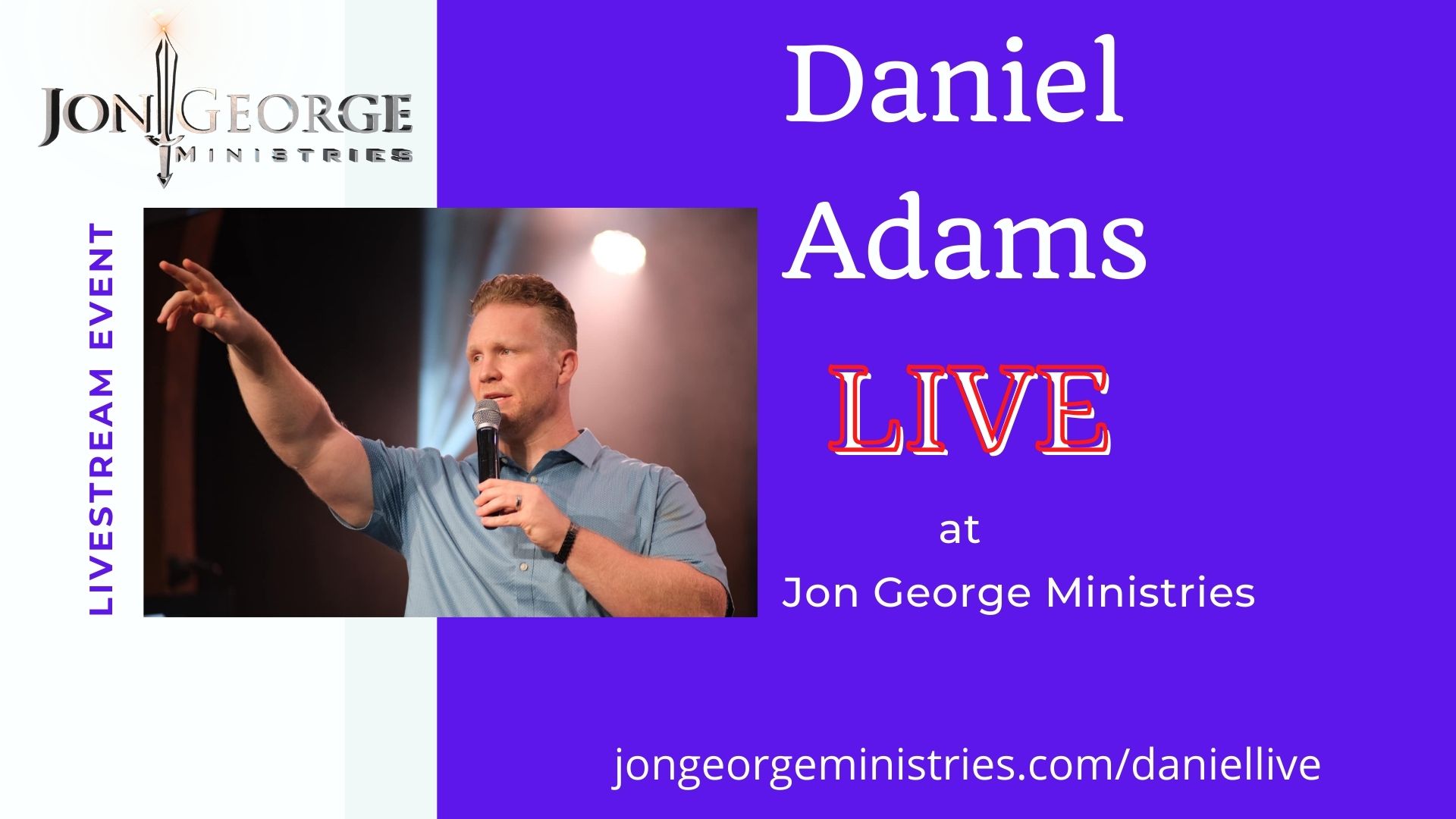 Guest Minister Daniel Adams Live – Jon George Ministries